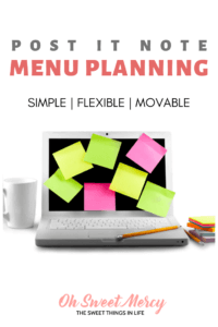Easy Menu Planning with Post It Notes - Oh Sweet Mercy