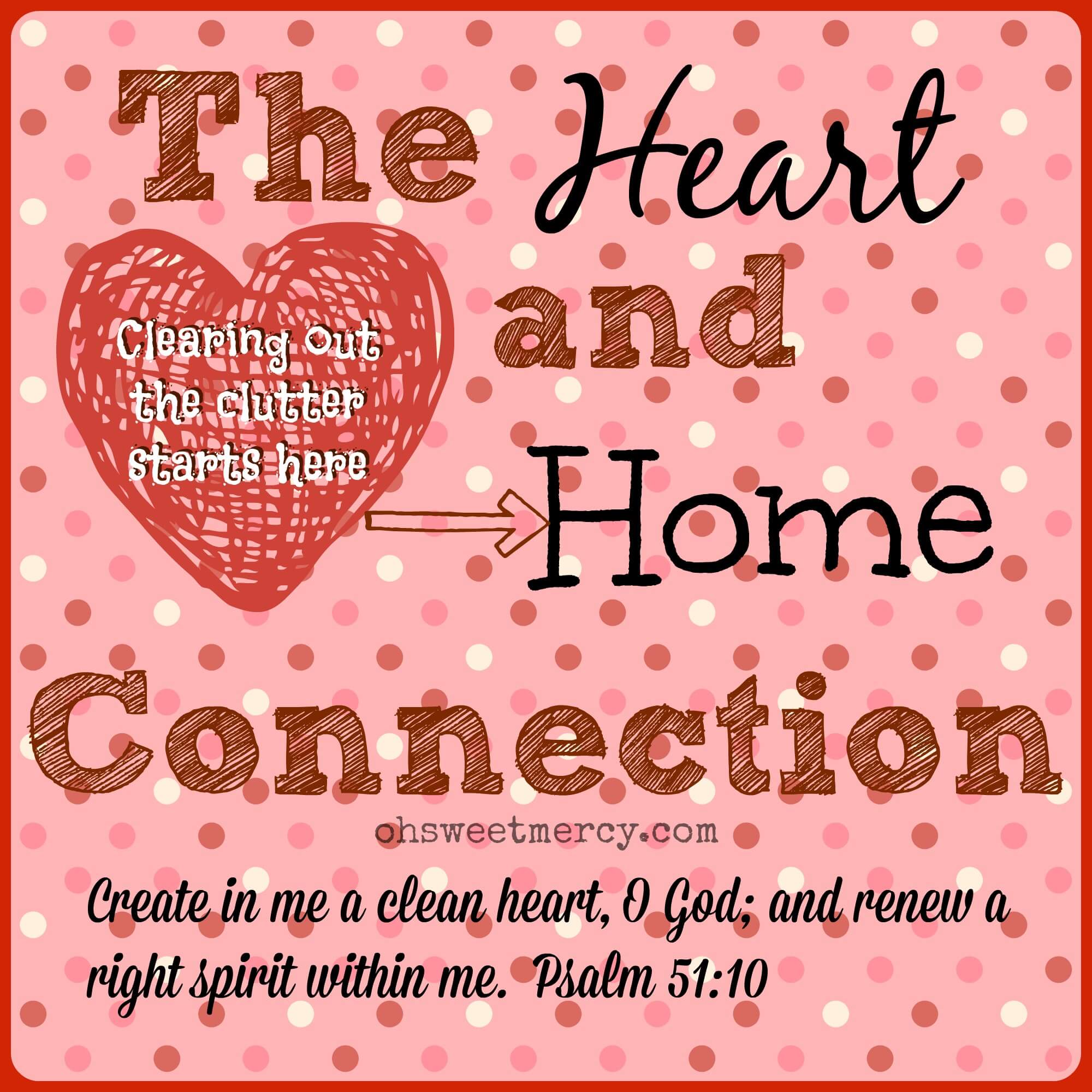 Clearing out the Clutter Series - The Heart and Home Connection - Oh ...