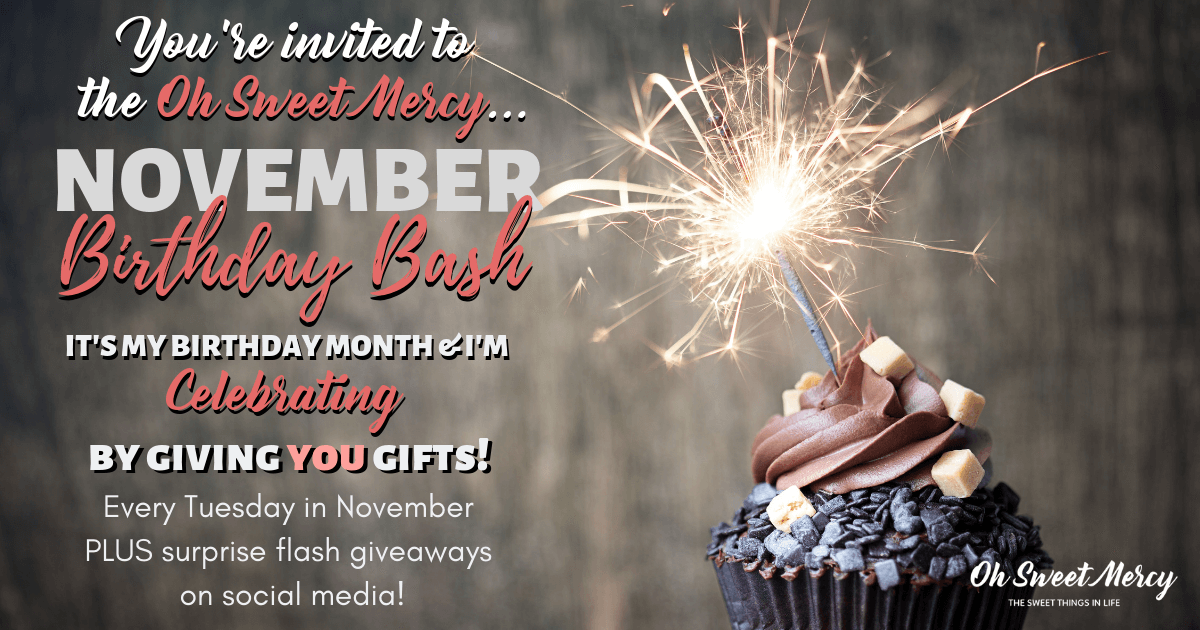 November Birthday Bash Giveaway! Celebrate All Month Long! - Oh Sweet Mercy