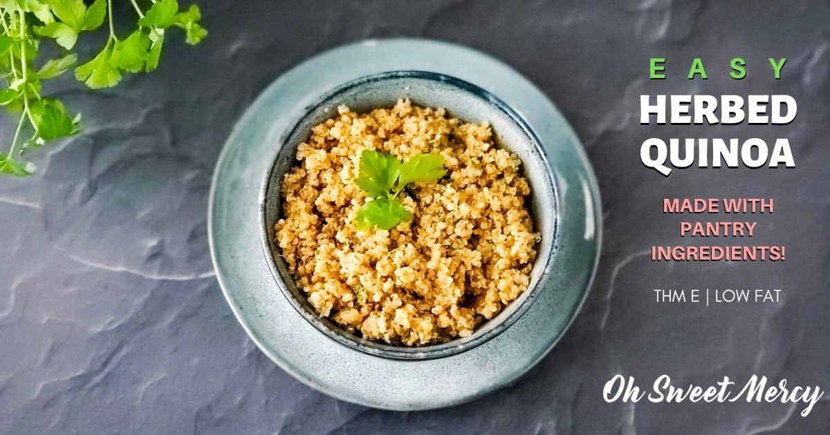 Easy Herbed Quinoa or Rice | THM E, Low Fat - Oh Sweet Mercy